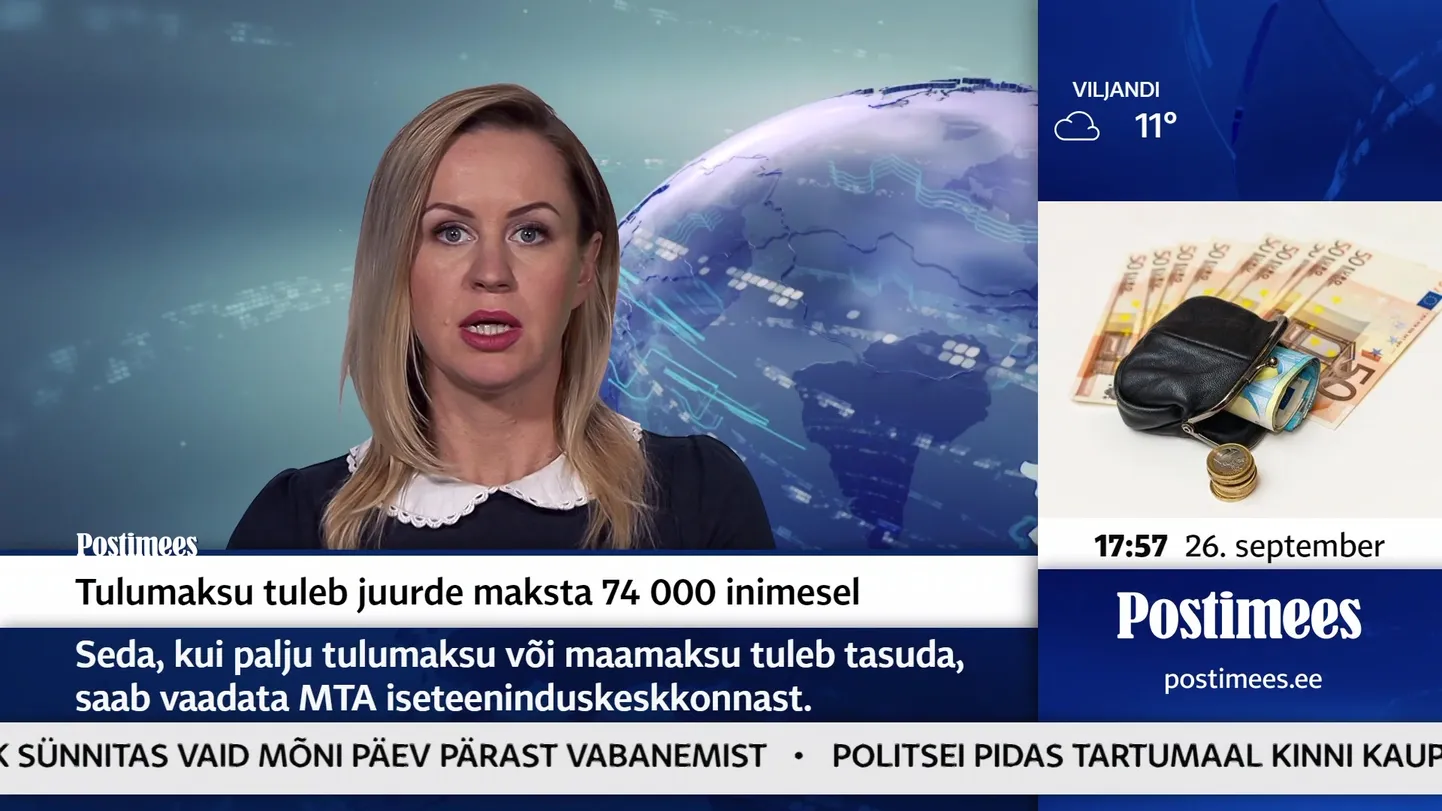 POSTIMEHE TELEUUDISED Tulumaksu tuleb juurde maksta 74 000 inimesel