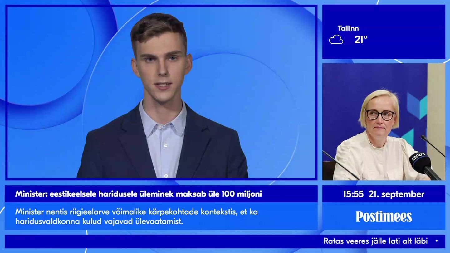 POSTIMEHE TELEUUDISED Minister: eestikeelsele haridusele üleminek ...