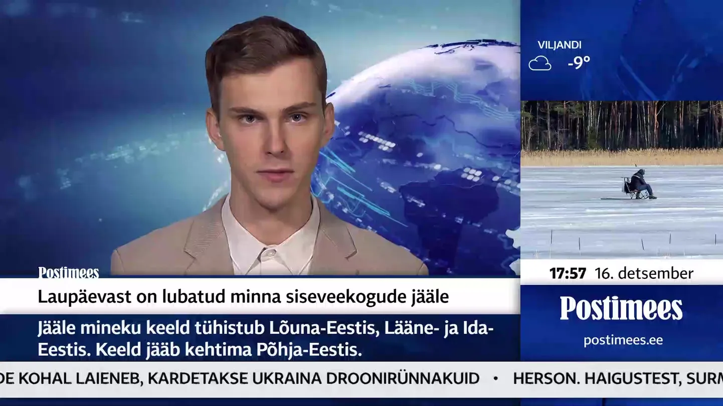 POSTIMEHE TELEUUDISED Laupäevast on lubatud minna siseveekogude jääle