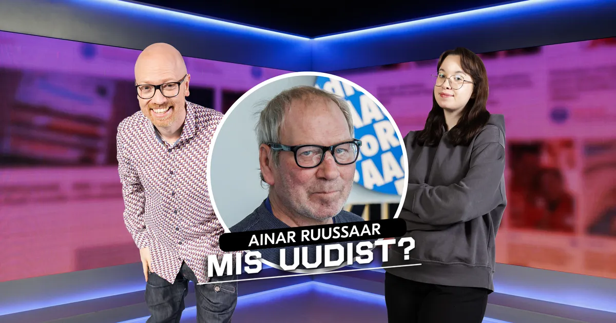 MIS UUDIST? Ajakirjanik Ainar Ruussaar, mis on sinul uudist?